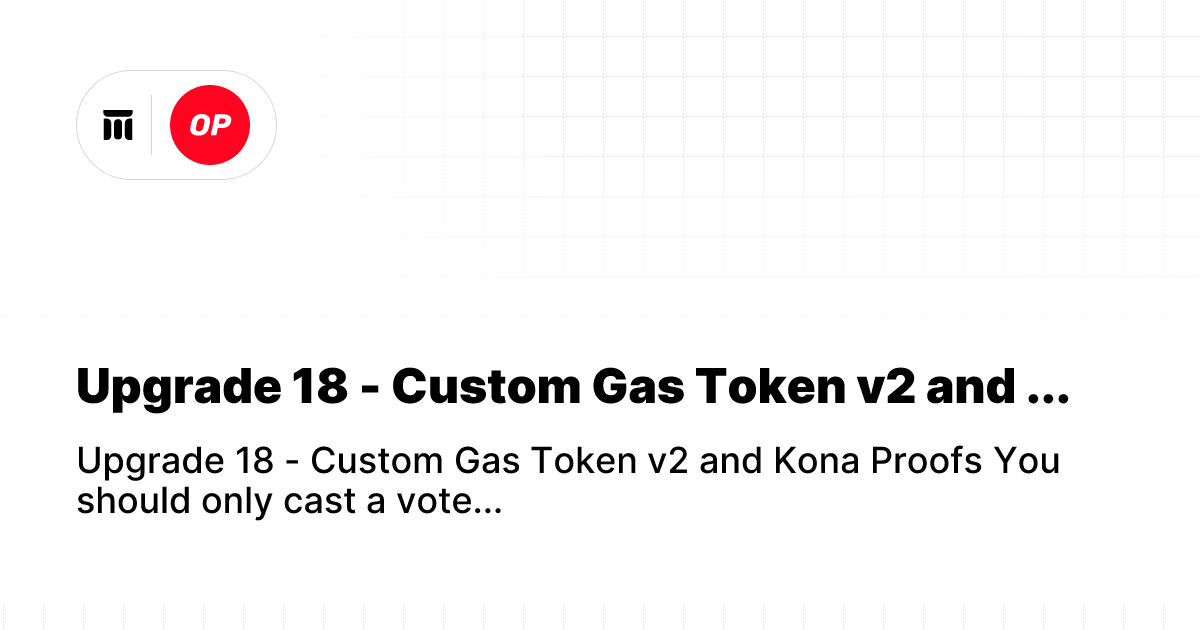 Upgrade 18 - Custom Gas Token v2 and ...